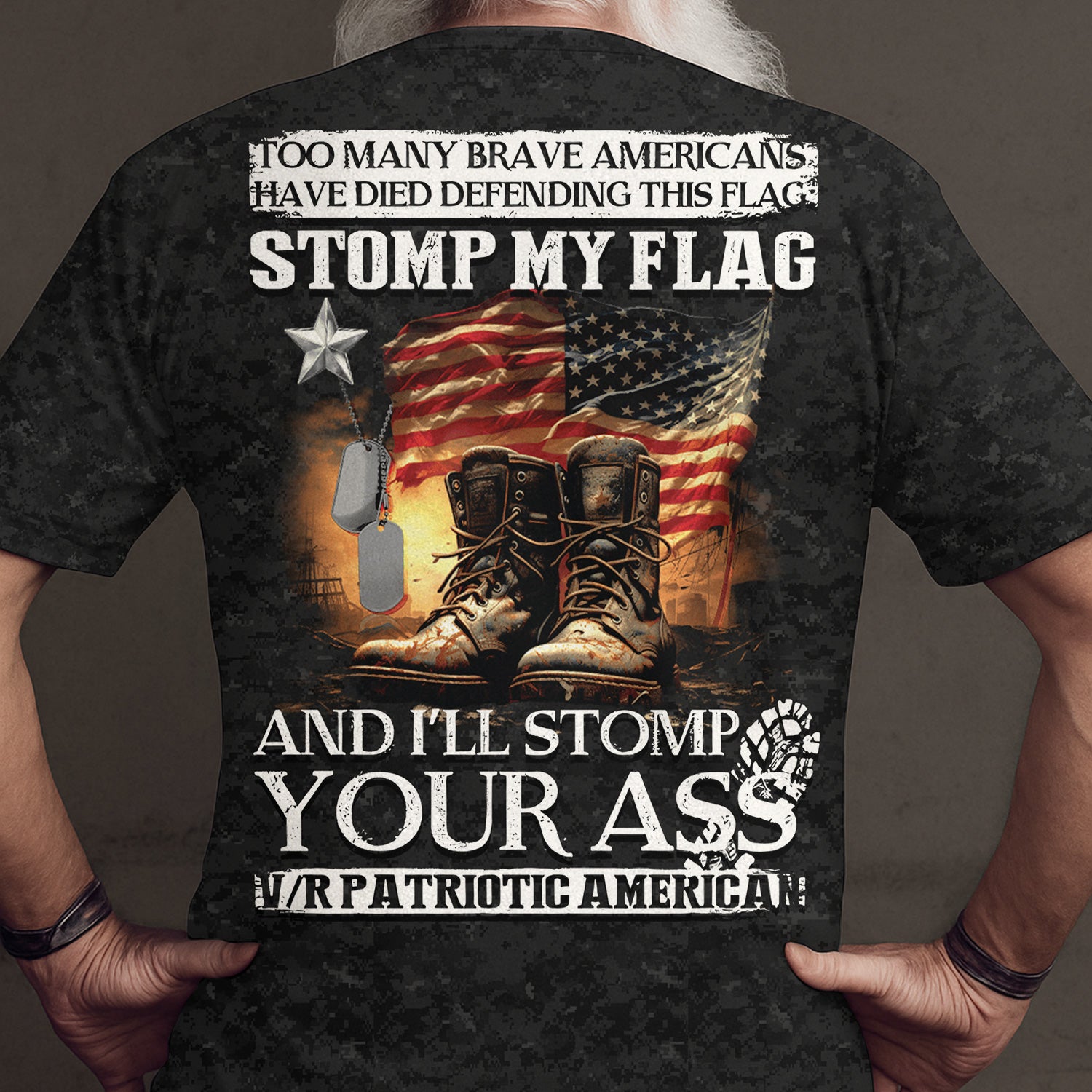 Patriotic Veteran Shirt, Stomp My Flag and I’ll Stomp Your Ass, Americ ...